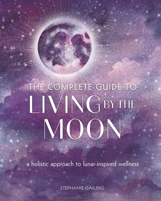 Complete Guide to Living by the Moon – Body Mind & Soul Houston